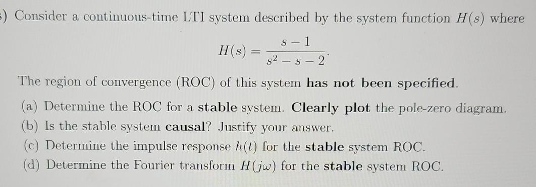 Solved Consider a continuous-time LTI system described by | Chegg.com Solved Consider a continuous-time LTI system described by | Chegg.com