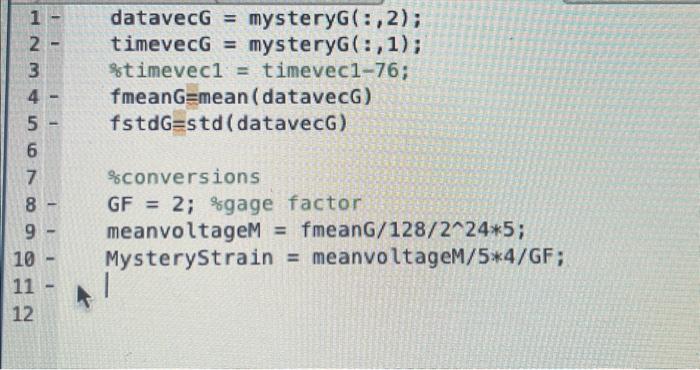 Solved MATLAB HELP!!we collected data from a strain gauge | Chegg.com
