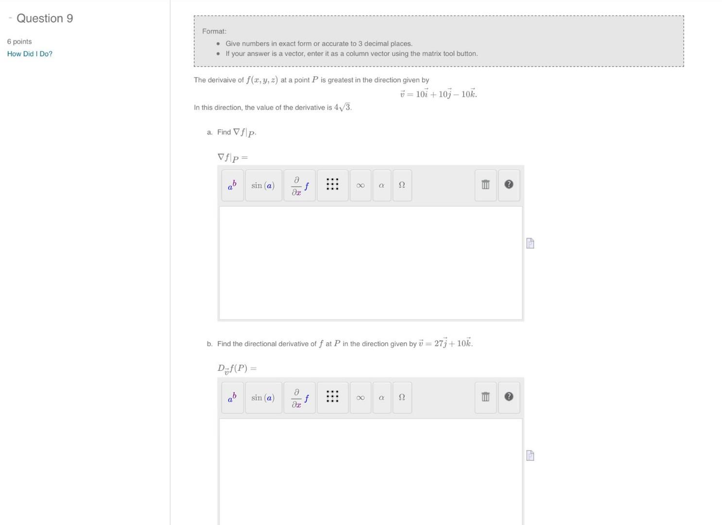Solved Format: - Give numbers in exact form or accurate to 3 | Chegg.com