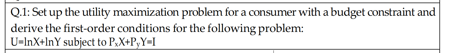 Solved Q1 Set Up The Utility Maximization Problem For A 7182