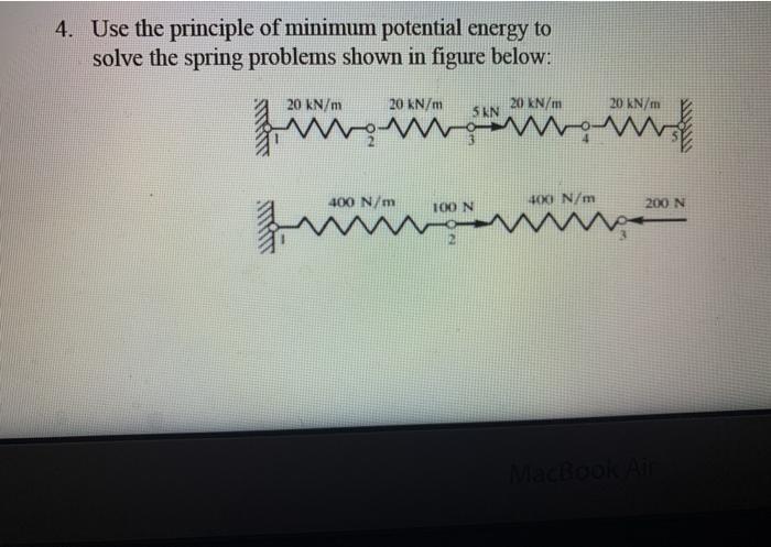 Solved 4. Use the principle of minimum potential energy to | Chegg.com