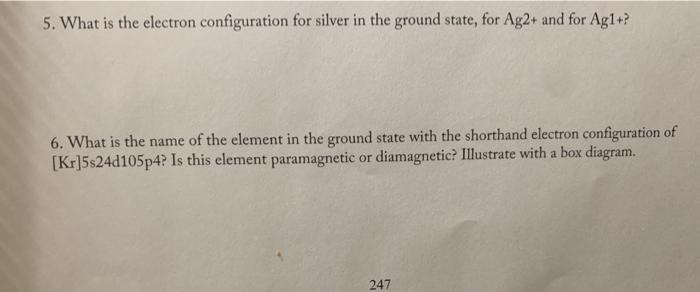 Solved 5. What is the electron configuration for silver in | Chegg.com