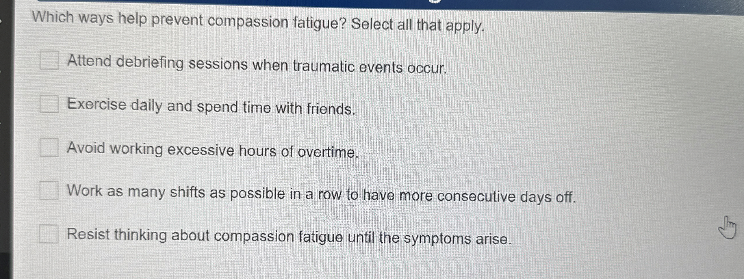 Solved Which ways help prevent compassion fatigue? Select | Chegg.com