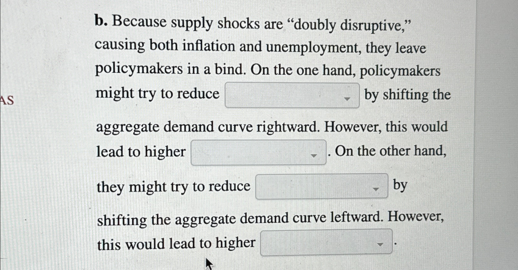 Solved b. ﻿Because supply shocks are "doubly disruptive," | Chegg.com
