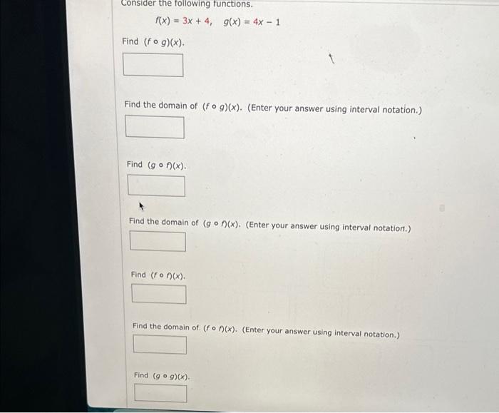 Solved Consider the following functions. f(x)=3x+4,g(x)=4x−1 | Chegg.com