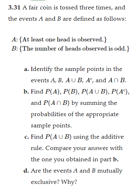 Solved 3.31 ﻿A fair coin is tossed three times, andthe | Chegg.com
