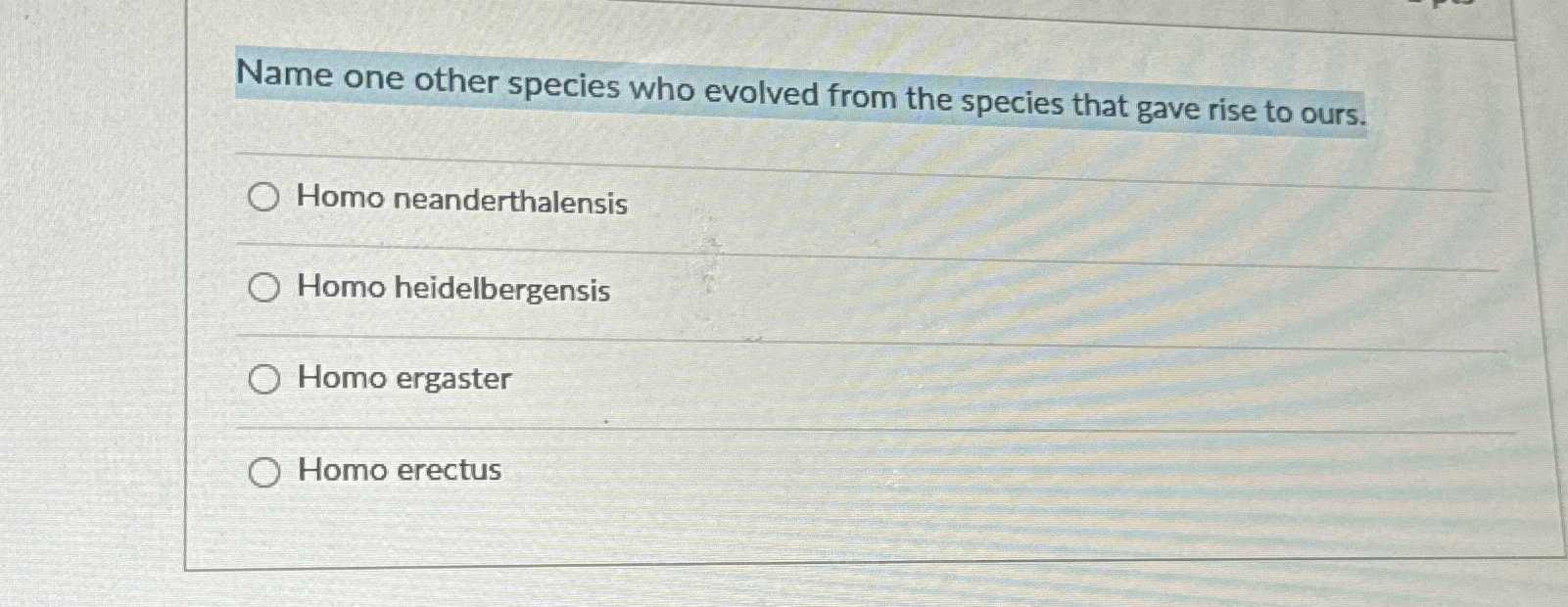 Solved Name one other species who evolved from the species | Chegg.com
