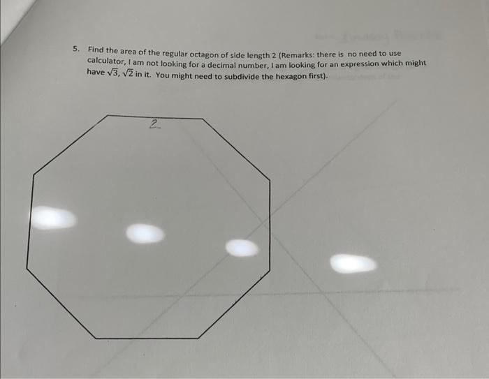 Solved 5. Find the area of the regular octagon of side | Chegg.com