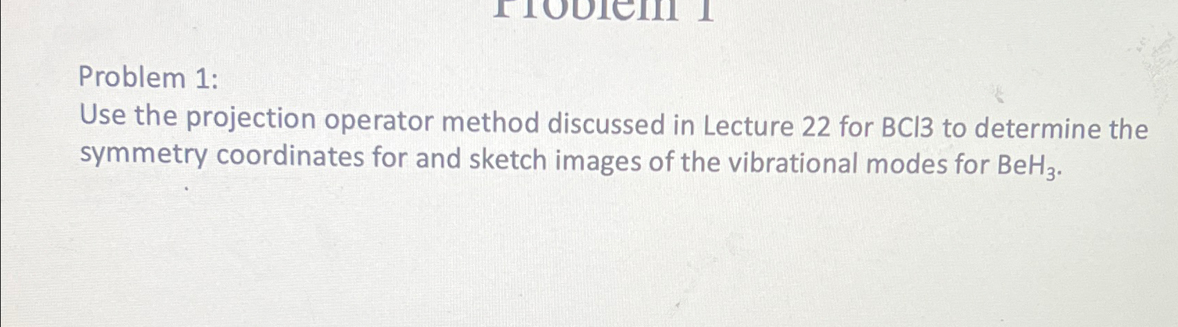 Solved Problem 1:Use the projection operator method | Chegg.com