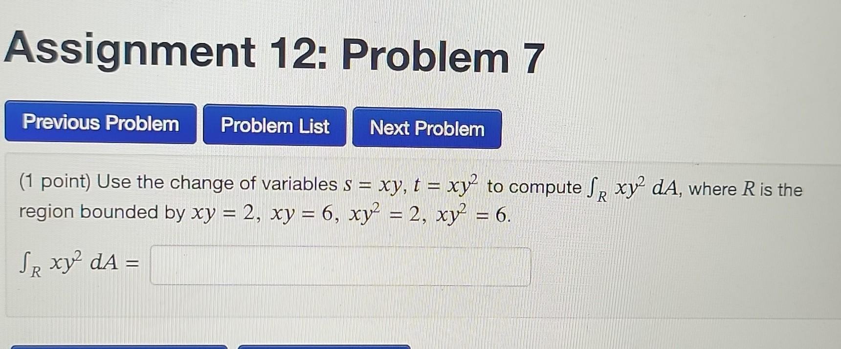 Solved Assignment 12: Problem 7 (1 point) Use the change of | Chegg.com