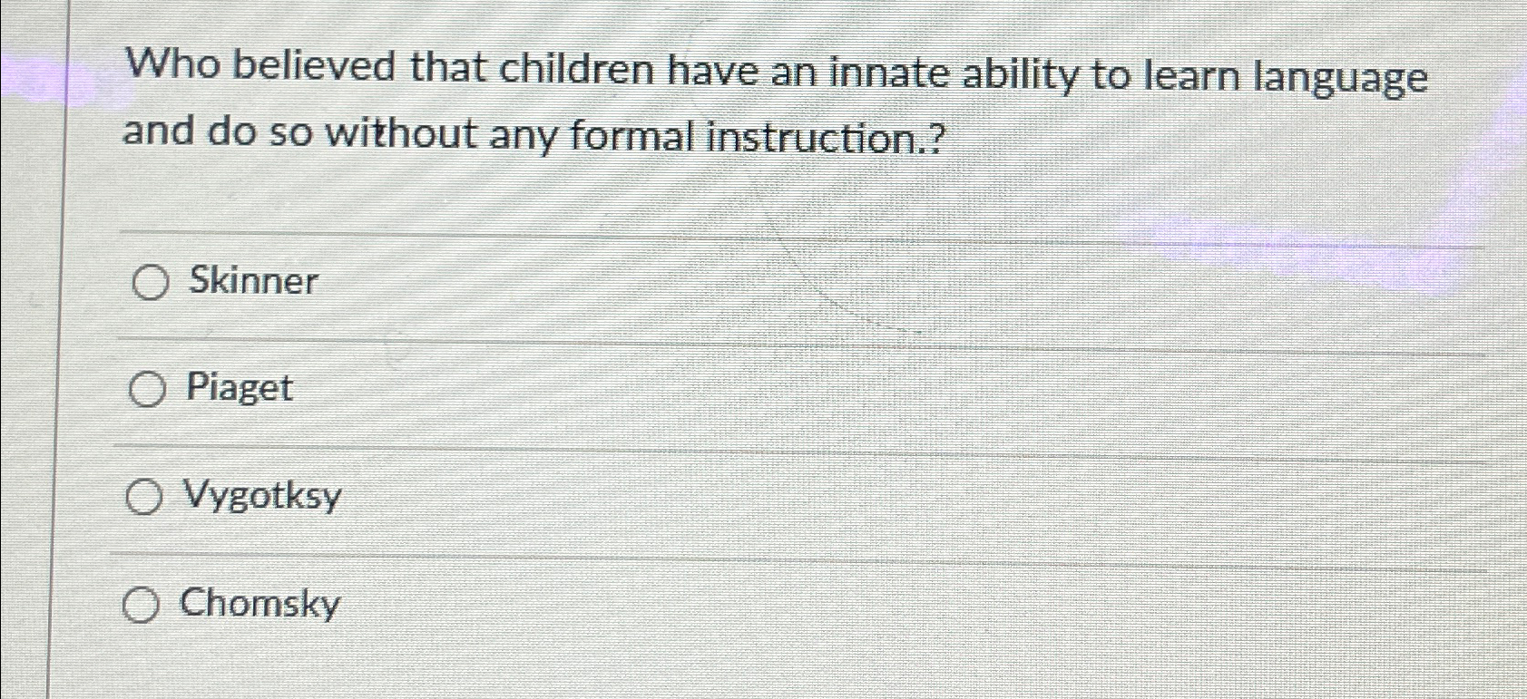 Solved Who believed that children have an innate ability to | Chegg.com