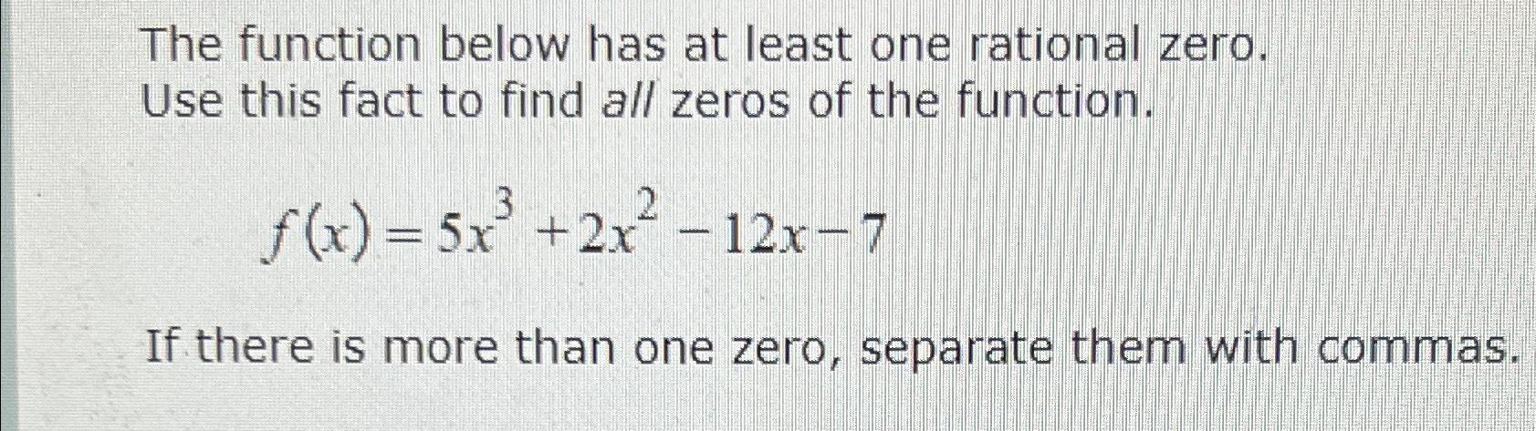 Solved The function below has at least one rational zero. | Chegg.com