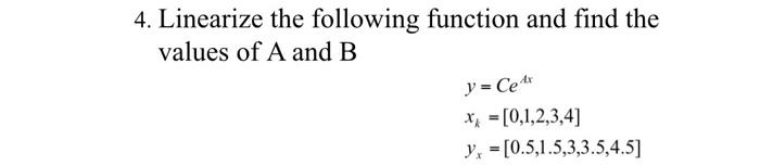 Solved 4. Linearize the following function and find the | Chegg.com