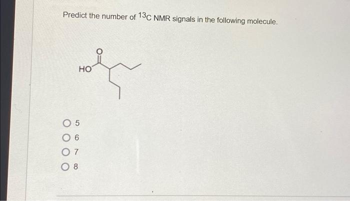 Solved Predict the number of 13C NMR signals in the | Chegg.com