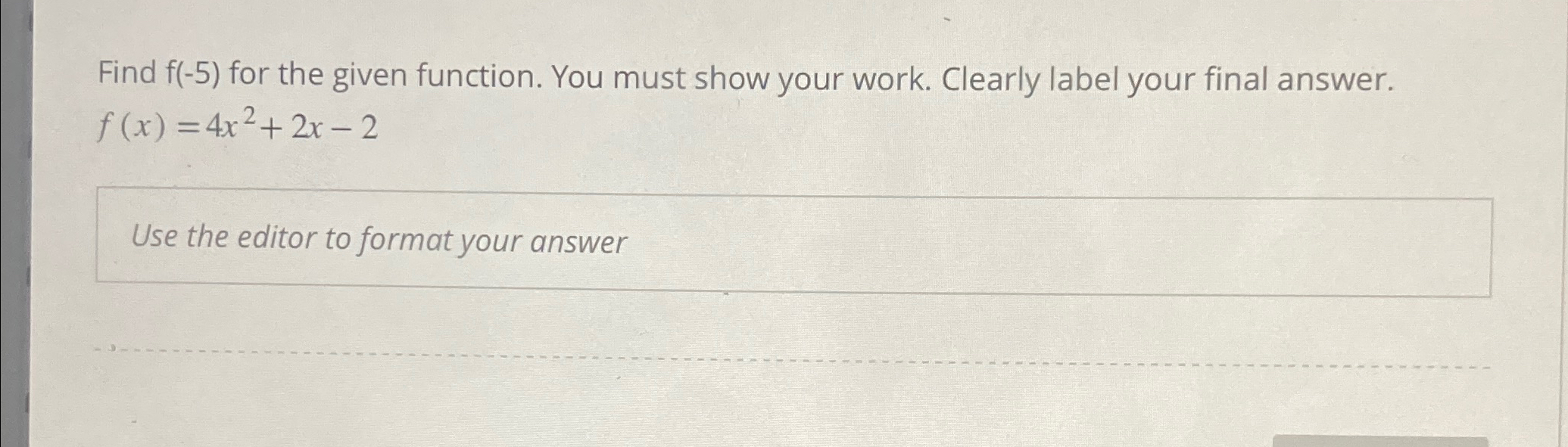 Solved Find f(-5) ﻿for the given function. You must show | Chegg.com
