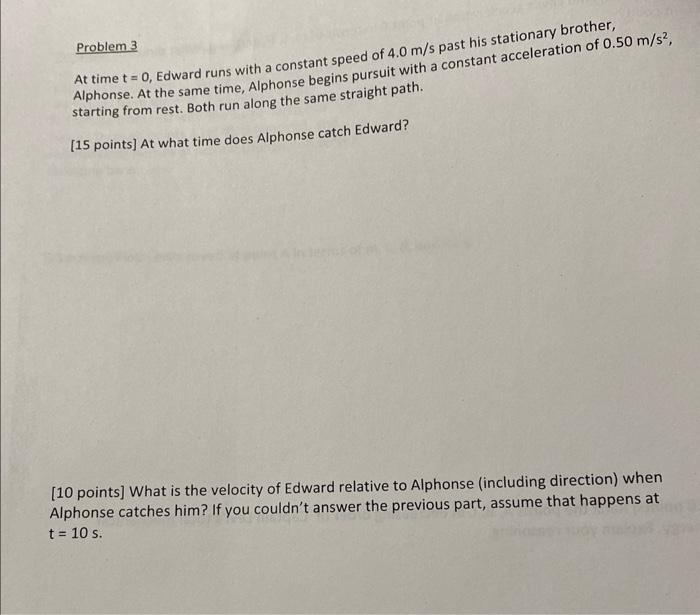 Solved Problem 3 At time t=0, Edward runs with a constant | Chegg.com