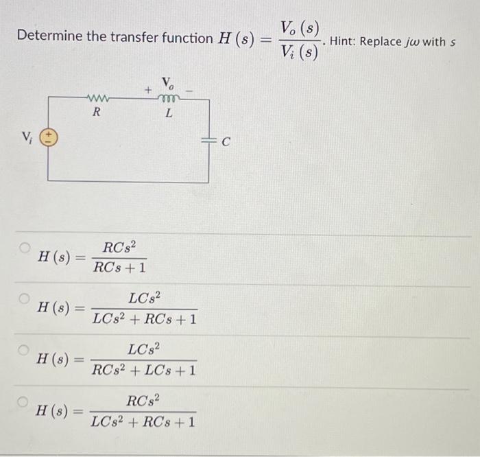 Solved Determine the transfer function H(s)=Vi(s)Vo(s). | Chegg.com