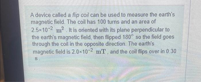 Solved A device called a flip coil can be used to measure | Chegg.com