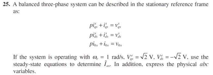 Solved 25. A balanced three-phase system can be described in | Chegg.com
