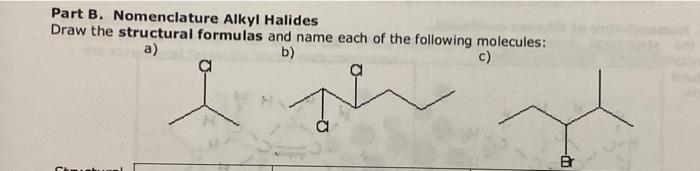 Solved Part B. Nomenclature Alkyl Halides Draw the | Chegg.com