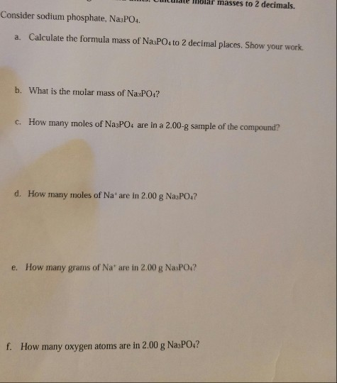 Solved masses to 2 decimals. Consider sodium phosphate, | Chegg.com