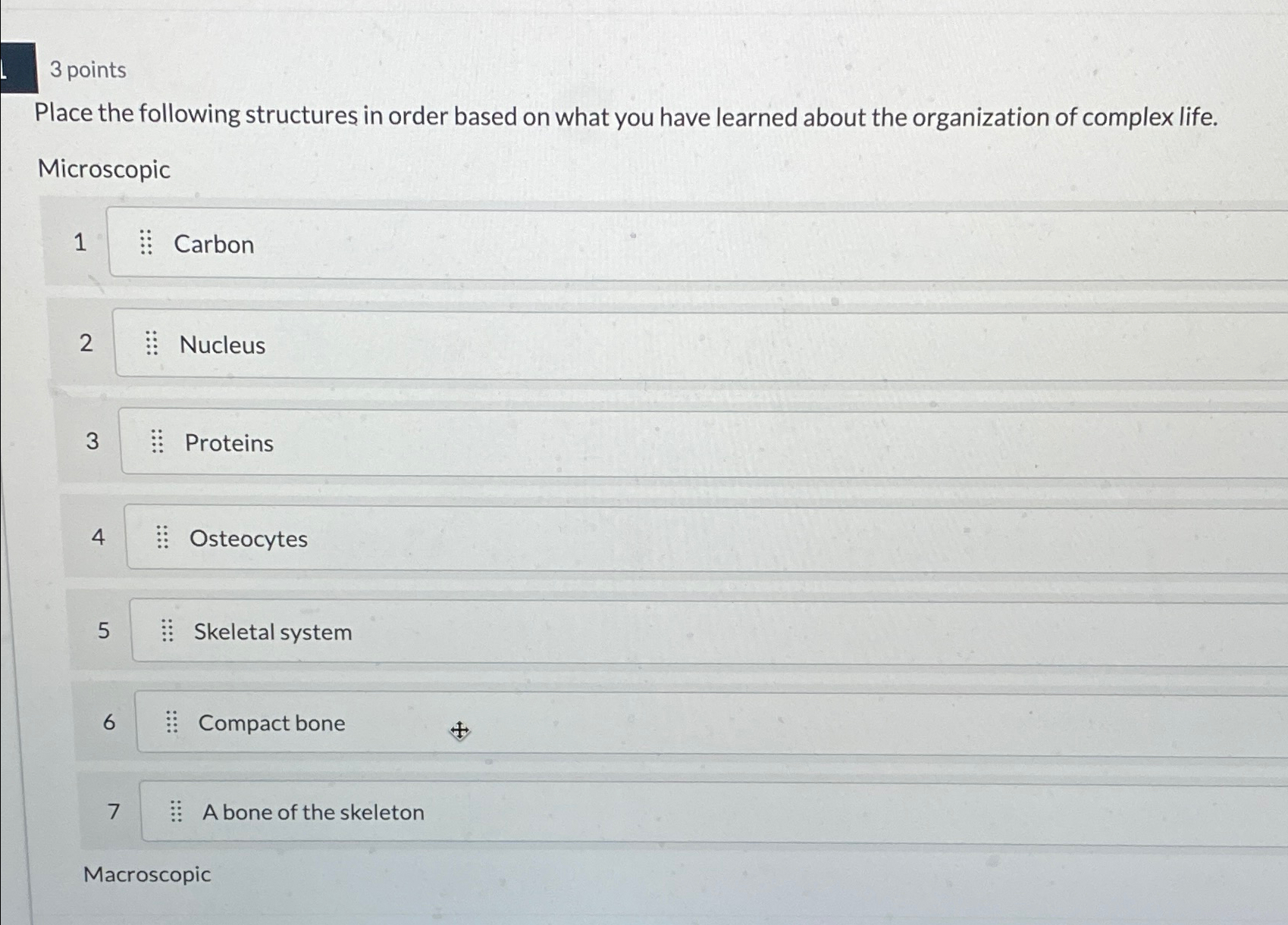 Solved 3 ﻿pointsPlace the following structures in order | Chegg.com