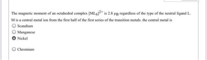 Solved The magnetic moment of an octahedral complex [ML6]2+ | Chegg.com