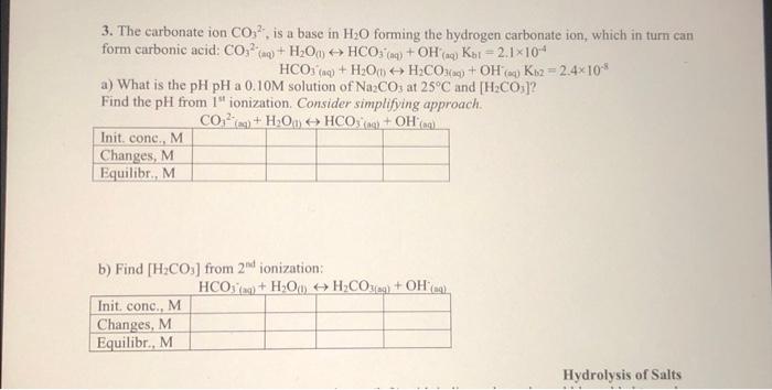 Solved 3. The carbonate ion CO32, is a base in H₂O forming | Chegg.com