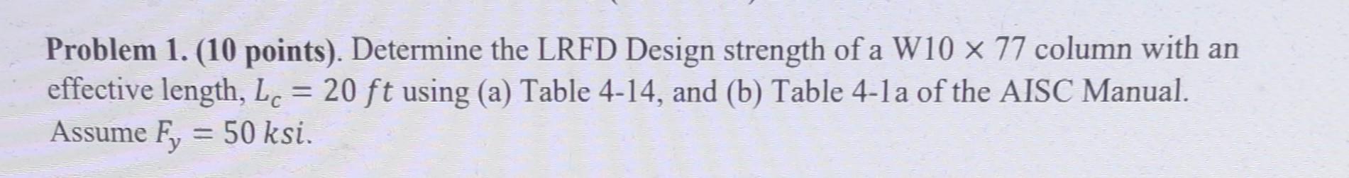 Solved Problem 1. (10 points). Determine the LRFD Design | Chegg.com