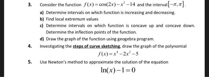 Solved Consider the function f(x) = cos(2x) - x?-14 and the | Chegg.com