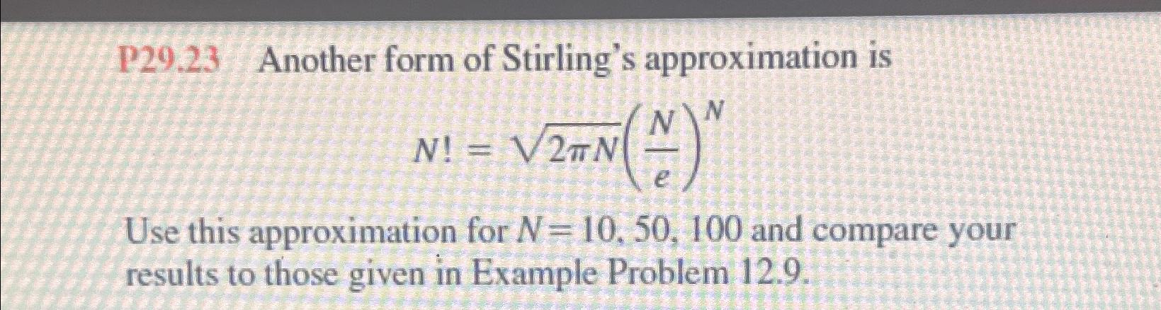 Solved P29.23 ﻿Another form of Stirling's approximation | Chegg.com