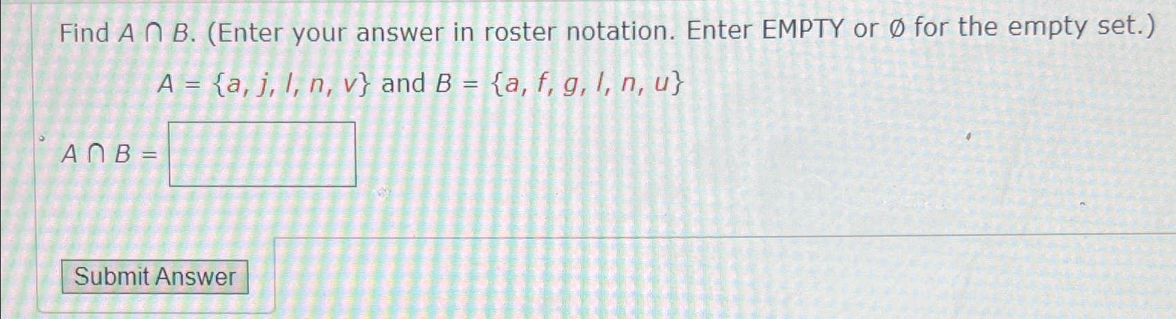 Solved Find A∩B. (Enter your answer in roster notation. | Chegg.com