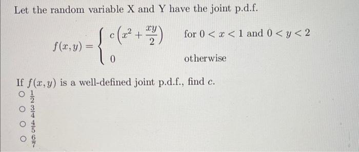 Solved Let the random variable X and Y have the joint p.d.f. | Chegg.com