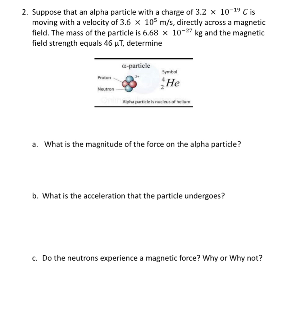 Solved Suppose that an alpha particle with a charge of | Chegg.com