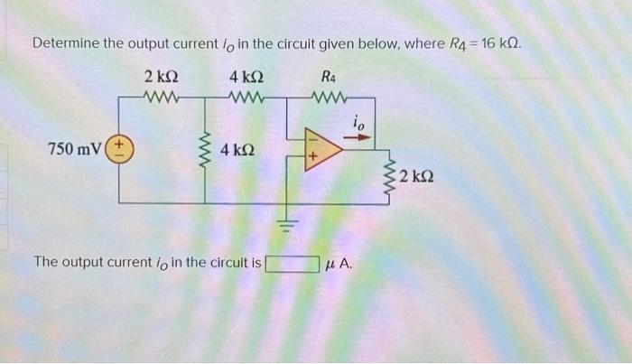 Solved Determine the output current io in the circuit given | Chegg.com Solved Determine the output current io in the circuit given | Chegg.com
