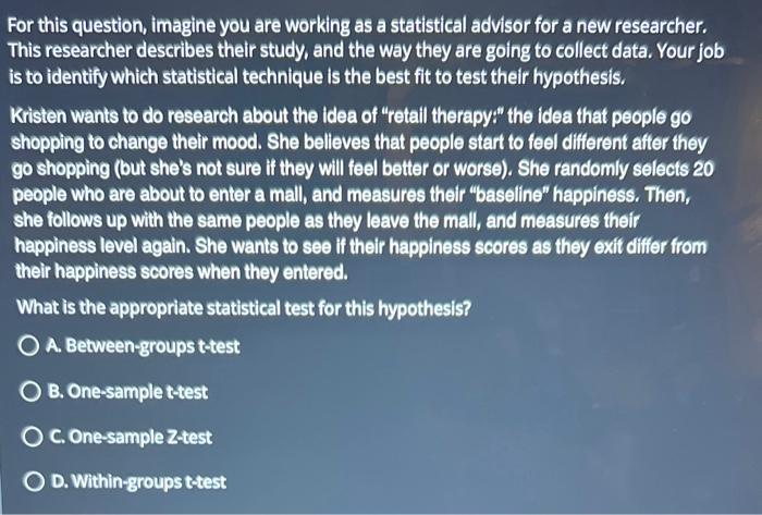 Solved For this question, imagine you are working as a | Chegg.com