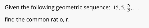 Solved Given the following geometric sequence: | Chegg.com