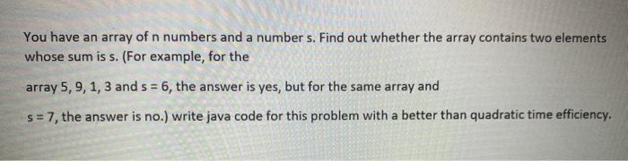 Solved You have an array of n numbers and a number s. Find | Chegg.com