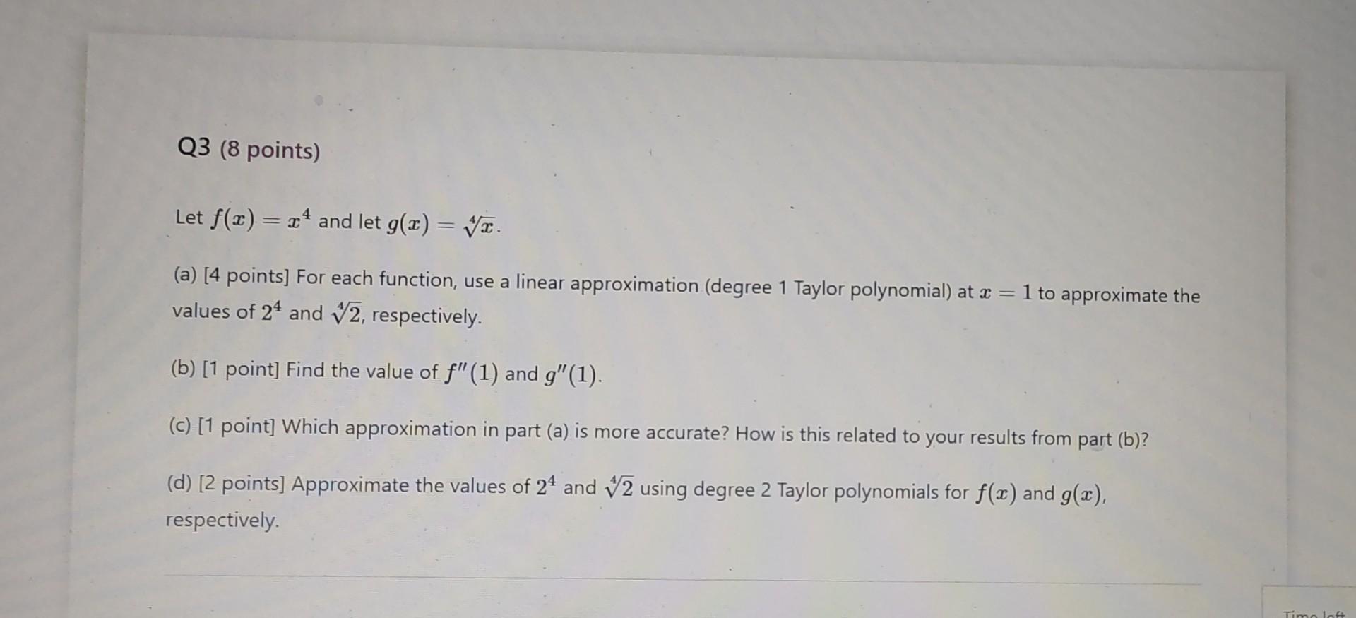 Solved Let f(x)=x4 and let g(x)=4x. (a) [4 points] For each | Chegg.com