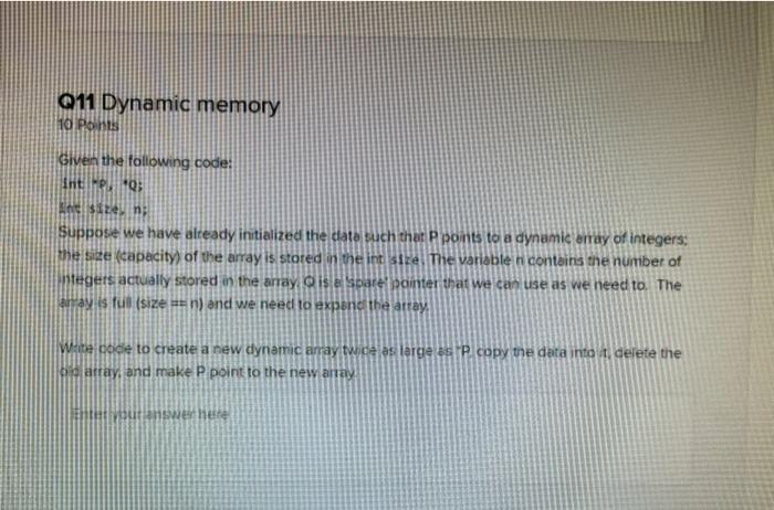 Solved Q11 Dynamic memory 10 Points Given the following | Chegg.com