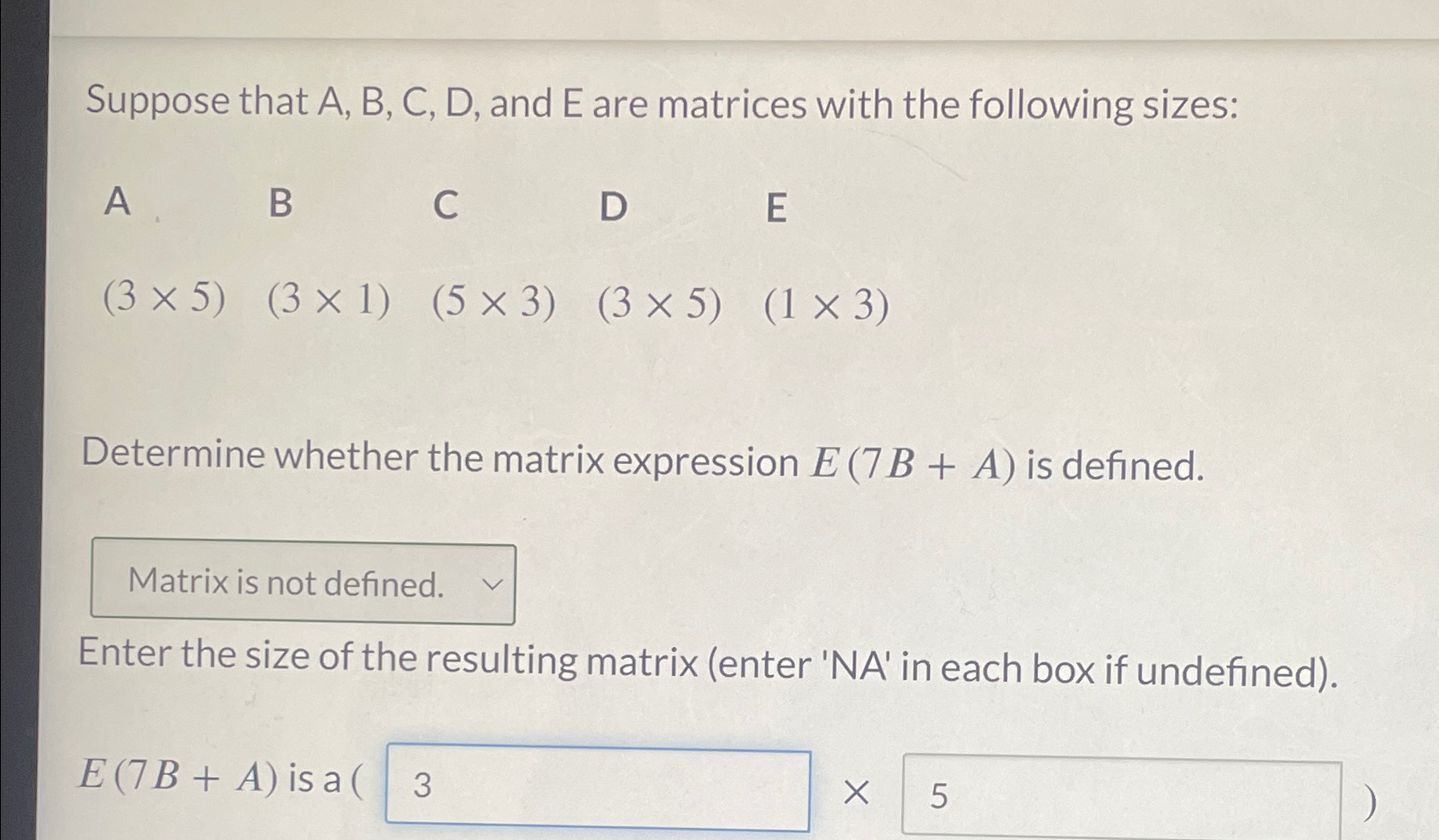 Solved Suppose that A, ﻿B, ﻿C, ﻿D, ﻿and E are matrices with | Chegg.com