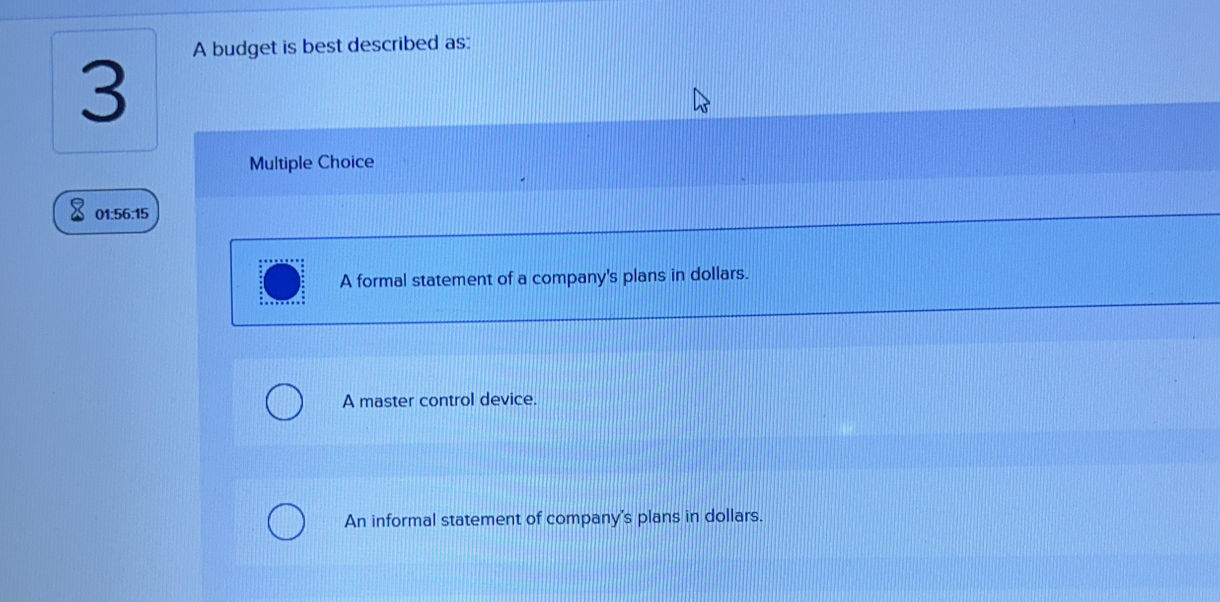 Solved 3A budget is best described as:Multiple | Chegg.com