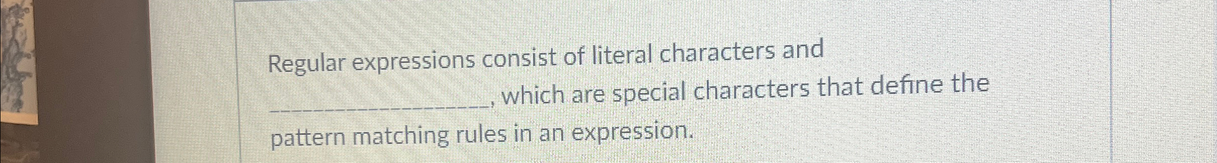 Regular Expressions Consist Of Literal Characters