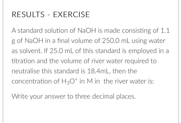 Solved A standard solution of NaOH is made consisting of | Chegg.com