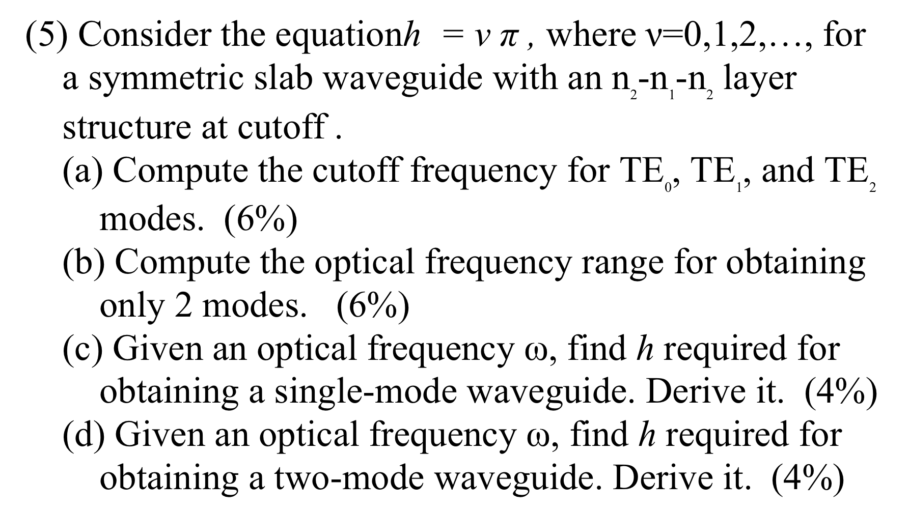 Solved (5) ﻿Consider the equation h=vπ, ﻿where v=0,1,2,dots, | Chegg.com