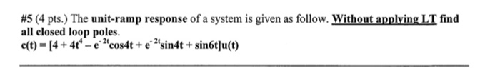 Solved #5 (4 pts.) The unit-ramp response of a system is | Chegg.com