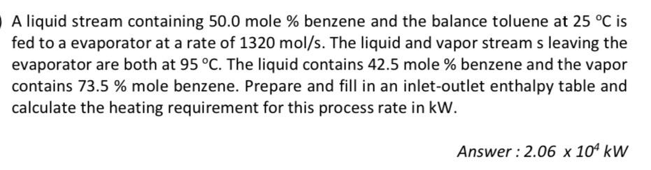 Solved A liquid stream containing 50.0 ﻿mole % ﻿benzene and | Chegg.com