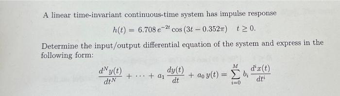 Solved A linear time-invariant continuous-time system has | Chegg.com