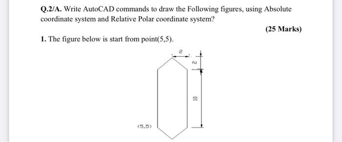 Solved Q.2/A. Write AutoCAD commands to draw the Following | Chegg.com