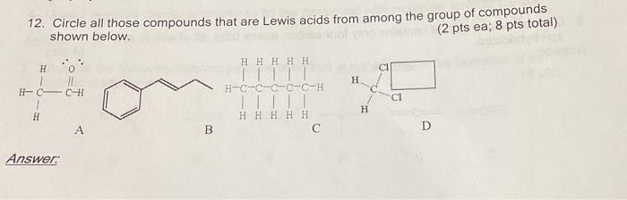 Solved 12. Circle all those compounds that are Lewis acids | Chegg.com